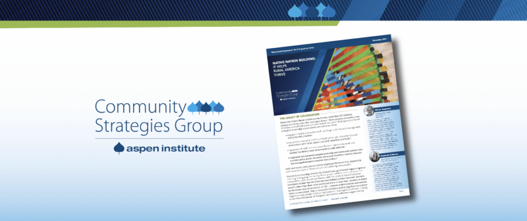 Native Nation Building: It Helps Rural America Thrive - Aspen CSG