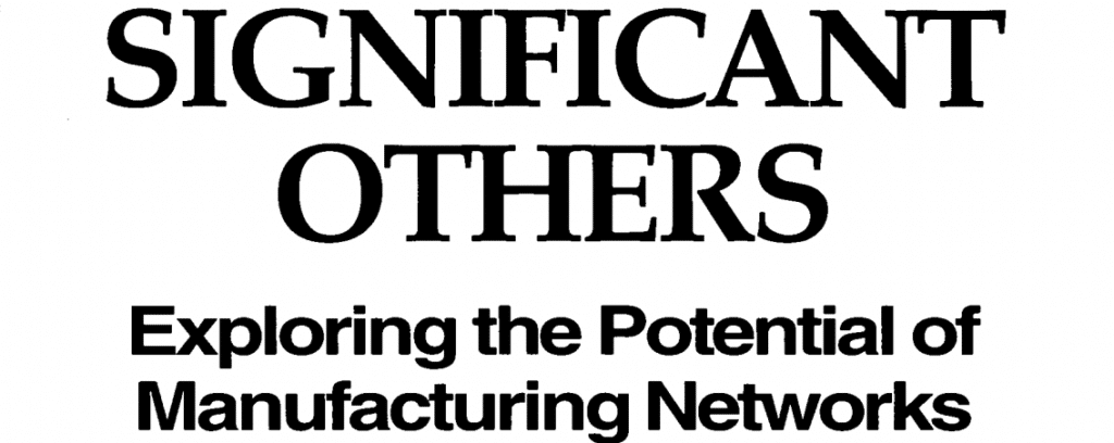 Significant Others: Exploring the Potential of Manufacturing Networks ...